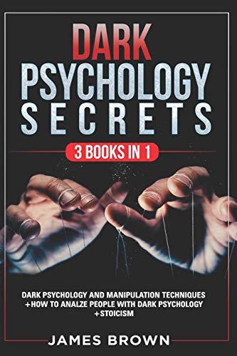 Dark Psychology Secrets and Manipulation Techniques: 3 books in 1: Dark ...