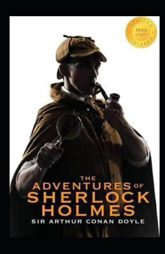 The Adventures of Sherlock Holmes Illustrated by Arthur Conan Doyle ...