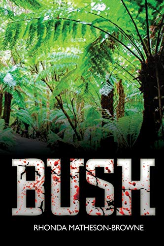 Bush by Rhonda Matheson-Browne | Goodreads