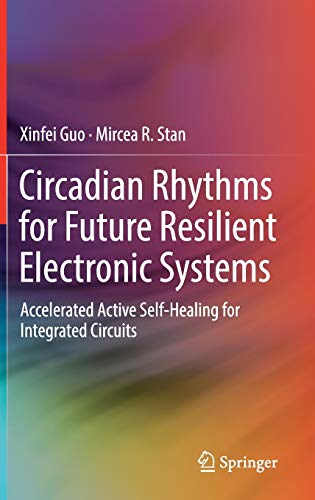 Circadian Rhythms for Future Resilient Electronic Systems: Accelerated ...