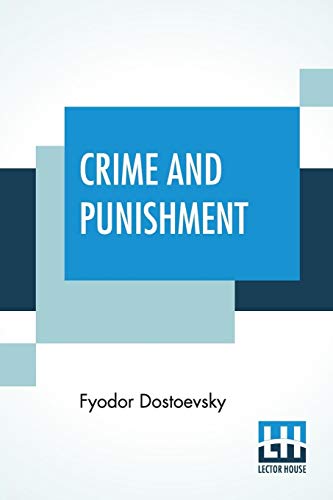 Crime And Punishment: Translated By Constance Garnett by Fyodor Dostoevsky | Goodreads