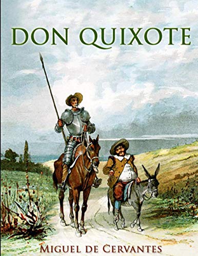 Don Quixote: (Annotated Edition) by Miguel de Cervantes Saavedra ...