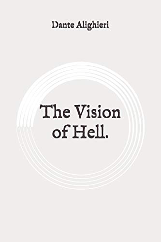The Vision of Hell.: Original by Dante Alighieri | Goodreads