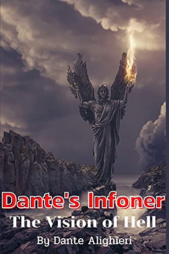 The vision of hell Dante's Inferno: with original illustration by Dante ...
