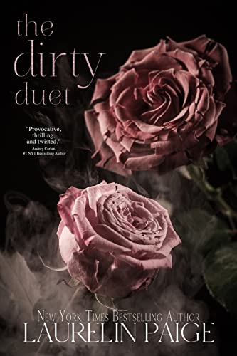 The Dirty Duet (Dirty Universe) by Laurelin Paige | Goodreads