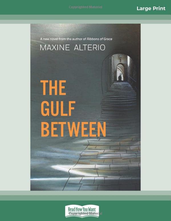 The Gulf Between: (Large Print 16pt) by Maxine Alterio | Goodreads