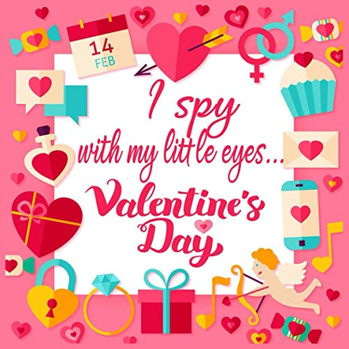 I Spy With My Little Eyes...Valentine's Day: A Fun Alphabet Guessing ...