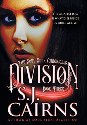 Division (Soul Seer Chronicles) by S.J. Cairns | Goodreads