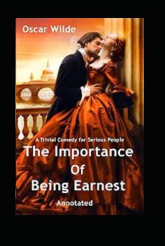 The Importance of Being Earnest:A Trivial Comedy for Serious People by ...