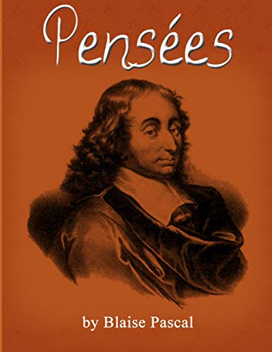PASCAL'S PENSÉES: (Annotated Edition) by Blaise Pascal | Goodreads
