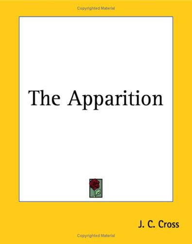 The Apparition by John C. Cross | Goodreads