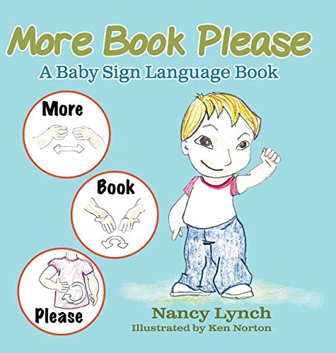 More Book Please: A Baby Sign Language Book by Nancy Lynch | Goodreads