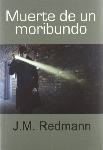 Muerte de un moribundo by J.M. Redmann | Goodreads