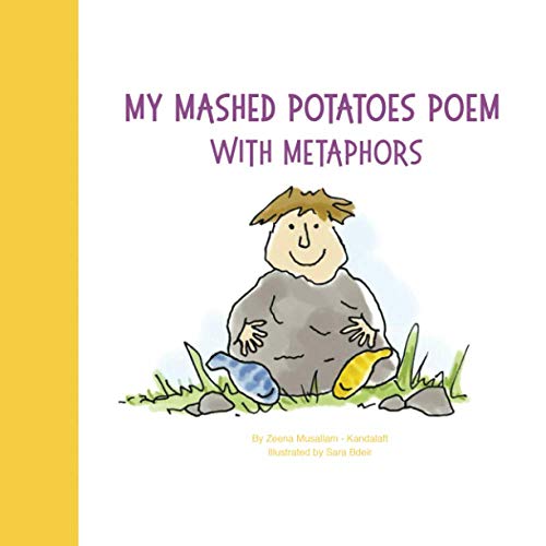 My Mashed Potatoes Poem with Metaphors by Zeena Musallam | Goodreads