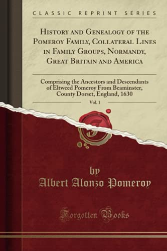 History and Genealogy of the Pomeroy Family, Collateral Lines in Family ...