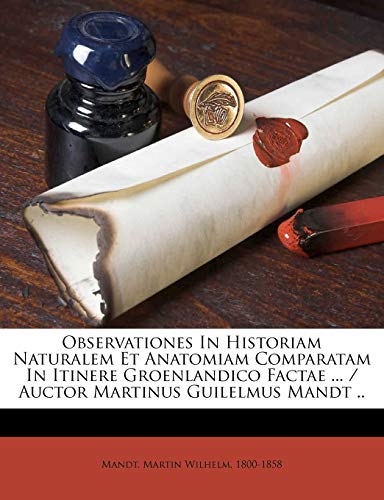 Observationes in historiam naturalem et anatomiam comparatam in itinere ...