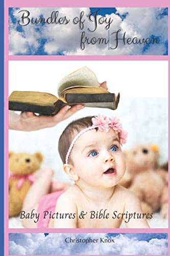 Bundles of Joy from Heaven, Baby Pictures & Bible Scriptures: Baby ...