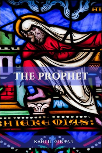 The Prophet: With Illustrated by Kahlil Gibran | Goodreads