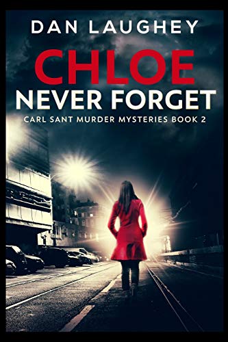 Chloe - Never Forget by Dan Laughey | Goodreads