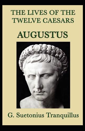 The Lives of the Twelve Caesars illustrated by Suetonius | Goodreads