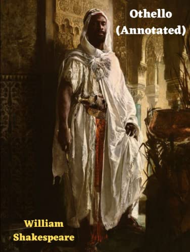 Othello (Annotated) by William Shakespeare | Goodreads