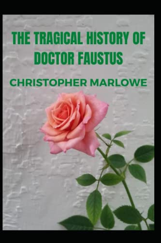 THE TRAGICAL HISTORY OF DOCTOR FAUSTUS by Christopher Marlowe | Goodreads