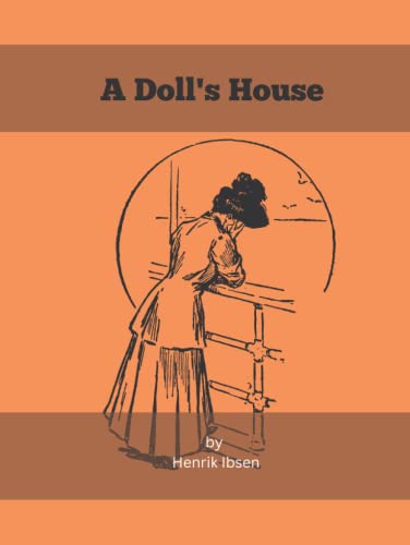 A Doll's House by Henrik Ibsen (Annotated) by Henrik Ibsen | Goodreads