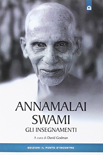 Annamalai Swami. Gli insegnamenti by David Godman | Goodreads