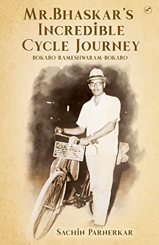 Mr.Bhaskar's Incredible cycle journey by Sachin Parnerkar | Goodreads