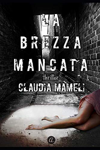 La brezza mancata (Italian Edition) by Claudia Mameli | Goodreads
