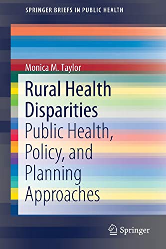 Rural Health Disparities: Public Health, Policy, and Planning ...