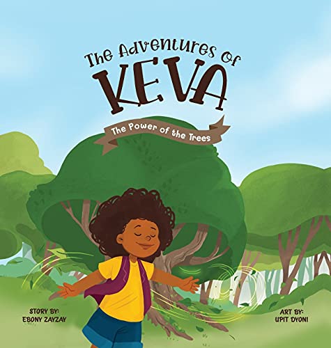 The Adventures of Keva: The Power of the Trees by Upit Dyoni | Goodreads