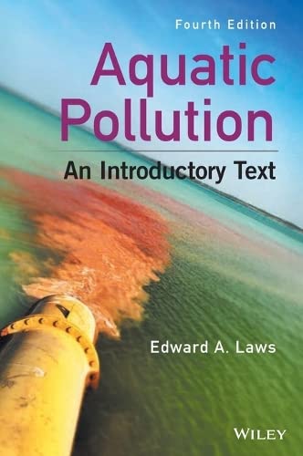 Aquatic Pollution - An Introductory Text, 4e by Laws | Goodreads