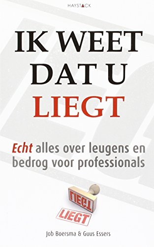 Ik weet dat u liegt: echt alles over leugens en bedrog voor ...