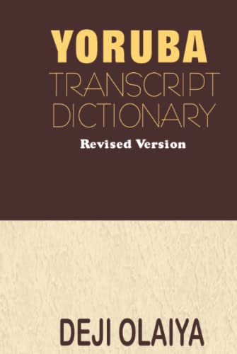 Yoruba Transcript & Dictionary: Version 16 by Deji Olaiya | Goodreads