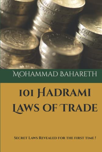 101 Hadrami Laws of Trade: Secret Laws Revealed for the first time ! by ...