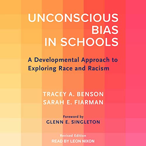 Unconscious Bias in Schools: A Developmental Approach to Exploring Race ...
