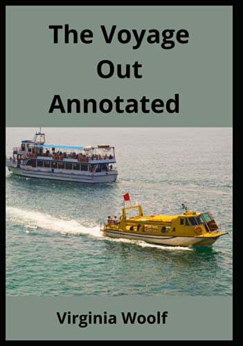 The Voyage Out Annotated by Virginia Woolf | Goodreads