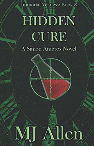 Hidden Cure: A Simon Ambros Novel (Immortal Witness) by M.J. Allen ...