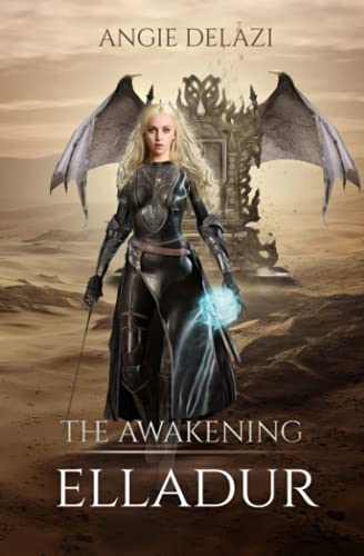Elladur - the Awakening (Elladur Trilogy) by Angie Delazi | Goodreads