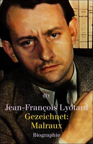 Gezeichnet: Malraux. Biographie. by Jean-François Lyotard | Goodreads
