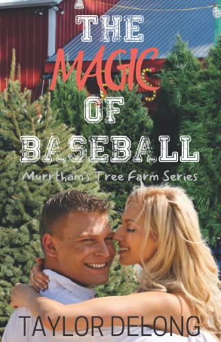 The Magic of Baseball (Murrtham's Tree Farm) by Taylor Delong | Goodreads
