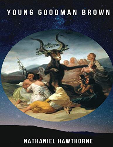 Young Goodman Brown (Annotated) by Nathaniel Hawthorne | Goodreads