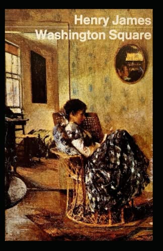 Washington Square: Henry James (Romance, Short Story, Classics ...