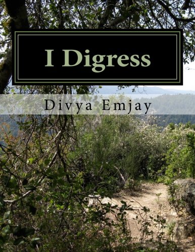 I Digress: A Novel by Divya Emjay | Goodreads