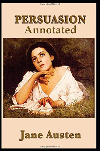 Persuasion by Jane Austen Annotated by Jane Austen | Goodreads