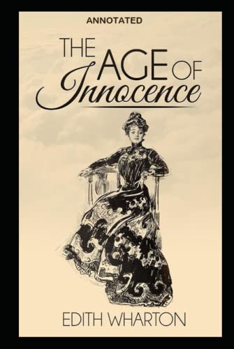 The Age of Innocence Annotated by Edith Wharton | Goodreads