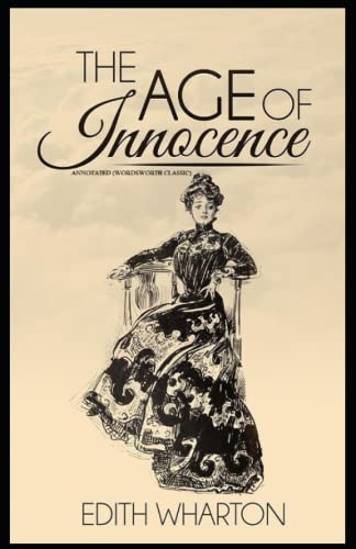 The Age of Innocence Annotated (Wordsworth Classic) by Edith Wharton ...