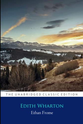 Ethan Frome by Edith Wharton 'Annotated Classic Edition' by Edith ...
