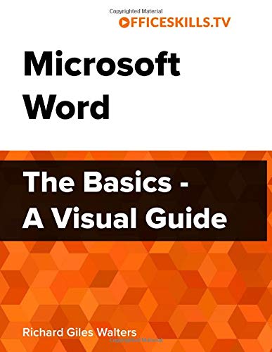 Microsoft Word The Basics - A Visual Guide by Richard Walters | Goodreads